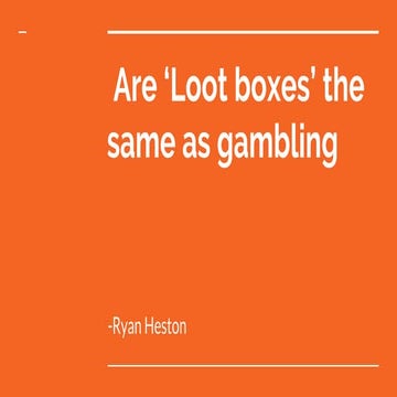 Loot boxes in video games | PPTX
