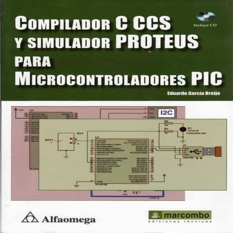 Compilador CCS y simulador proteus para microcontroladores PIC | PDF