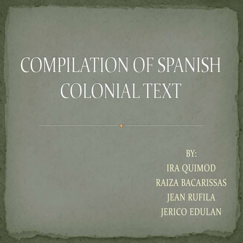 Compilation of Spanish Colonial Text | PPTX
