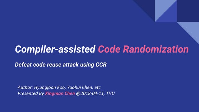 Compiler Assisted Code Randomization Sandp18 Ppt
