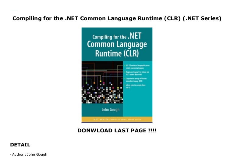 Compiling For The Net Common Language Runtime Clr Net Series