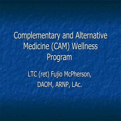 Complementary and alternative medicine (cam) wellness | PPT