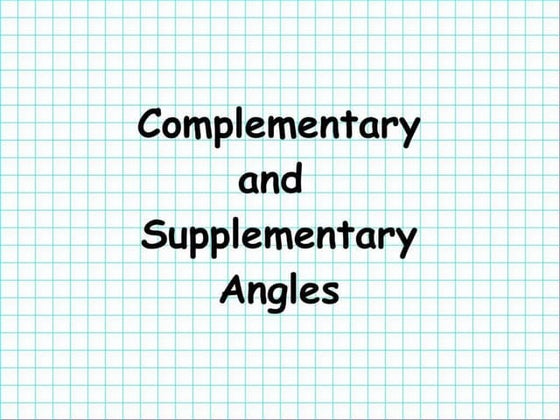1.5 Complementary and Supplementary Angles | PPT