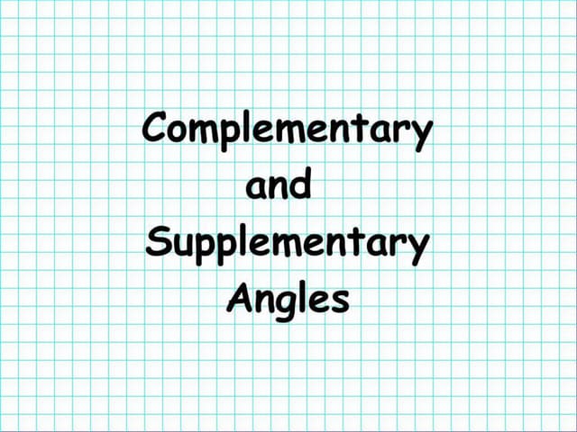 1.5 Complementary and Supplementary Angles | PPT