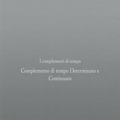 Complementi di tempo | KEY
