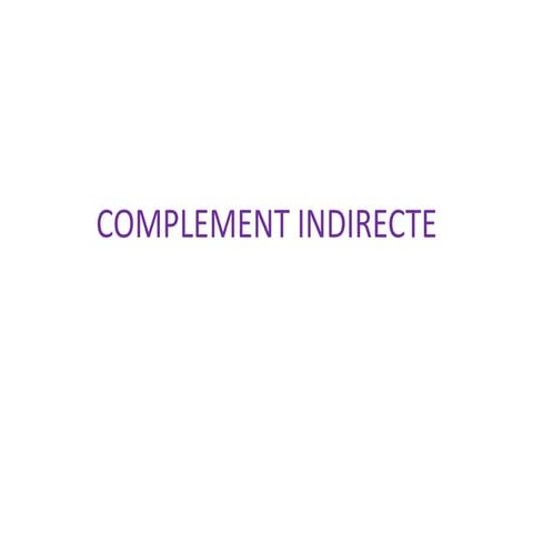 Complement indirecte | PPTX