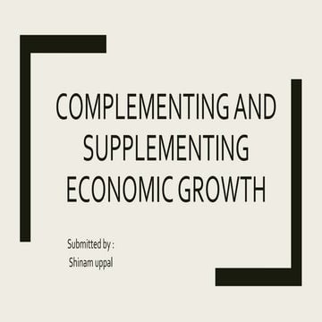Complementing and supplementing economic growth | PPTX