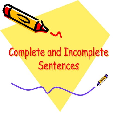 Complete and Incomplete [Autosaved].ppt