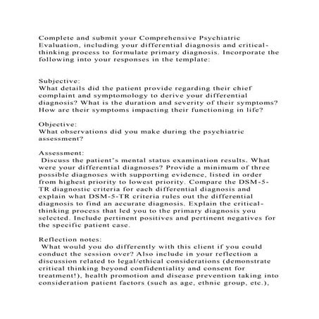Complete and submit your Comprehensive Psychiatric Evaluation, inclu.docx