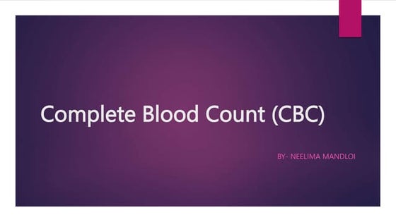 COMPLETE BLOOD COUNT | PPT
