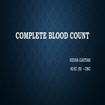 COMPLETE BLOOD COUNT FOR NURSING STUDENTS | PPT
