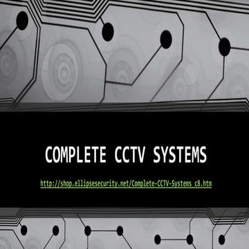 Complete CCTV Systems | PPTX