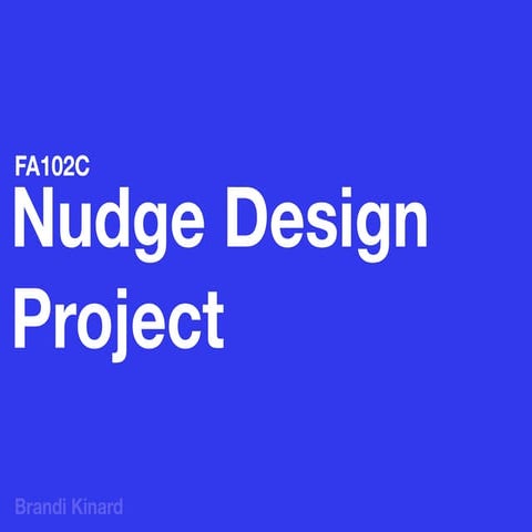 Completed Nudge Design Presentation | PDF | Graphics Software ...
