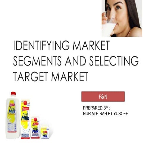Identifying Market Segments and Selecting Target Market | PPTX