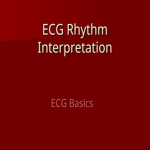 The Basics of ECG Interpretation | PPTX