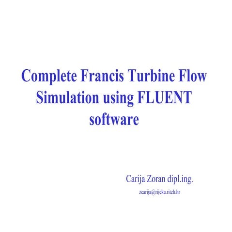 Complete Francis Turbine Flow Simulation using FLUENT software.pdf