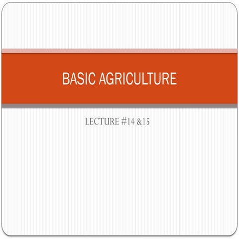 Complete LECT 14 AND 15 BASIC AGRICULTURE (3).pptx