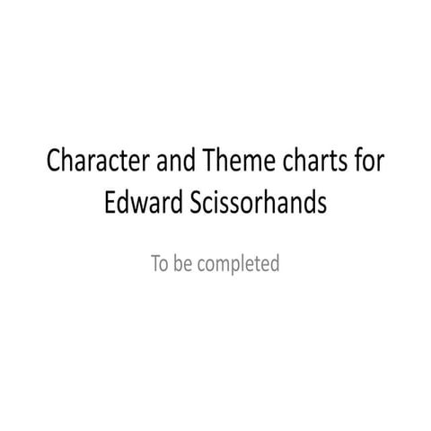 Completely blank guide to edward scissorhands | PPTX
