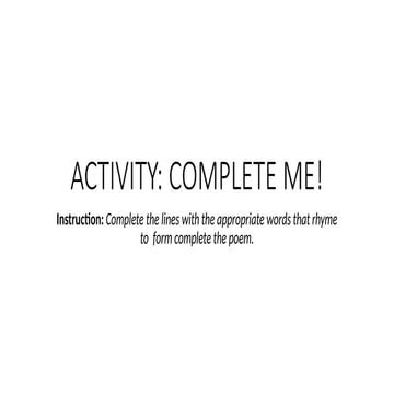 COMPLETE ME ACTIVITY (RHYMES AND METERS.pptx