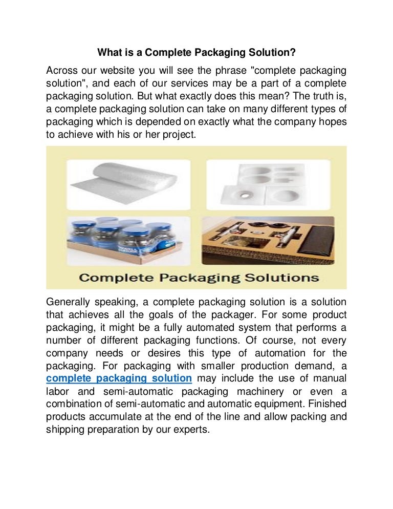 Complete packaging solution