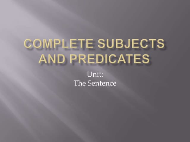 Simple and Compound Subjects and Predicates- Unit 1 | PPTX