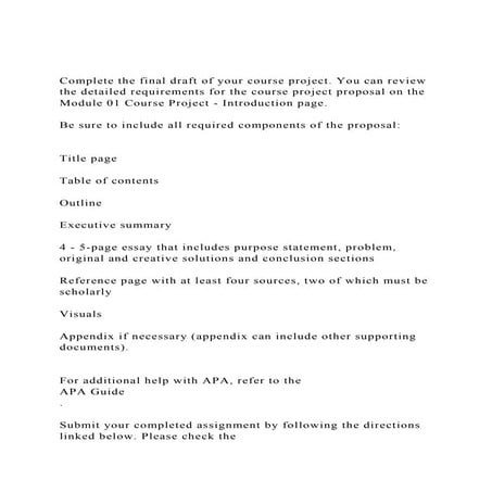 Complete the final draft of your course project. You can review .docx