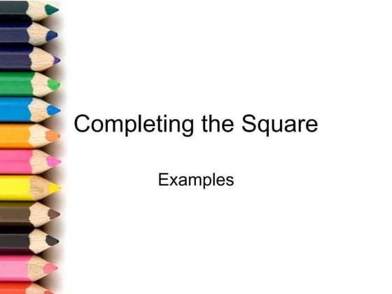 Completing the square | PPT | Homework and Study | Education