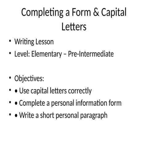 Completing_a_Form_Capital_Letters_FULL.pptx