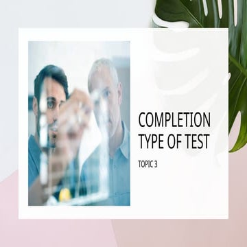 COMPLETION TYPE OF TEST presentation.pptx