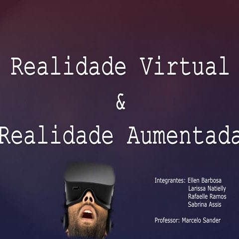 Realidade Virtual e Realidade Aumentada | PPTX