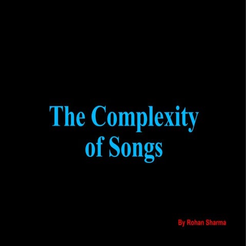 The Complexity of Songs | PPT