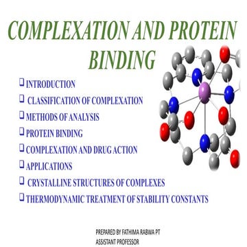 PHYSICAL PHARMACEUTICS : COMPLEXATION AND PROTEIN BINDING.pptx