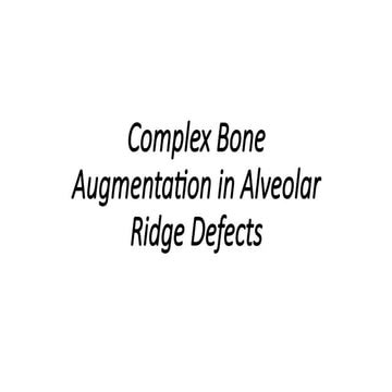 Complex Bone Augmentation.pptx presentation | PPTX