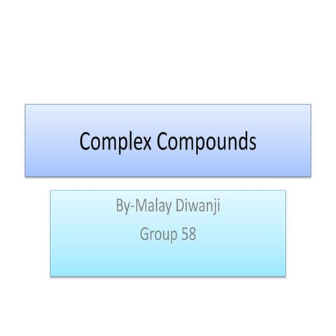 Complex compounds | PPTX