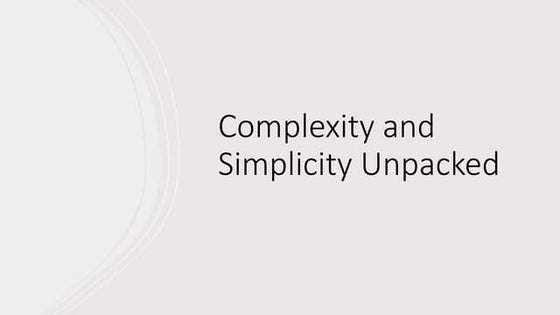 Complexity Simplicity And Management Ppt