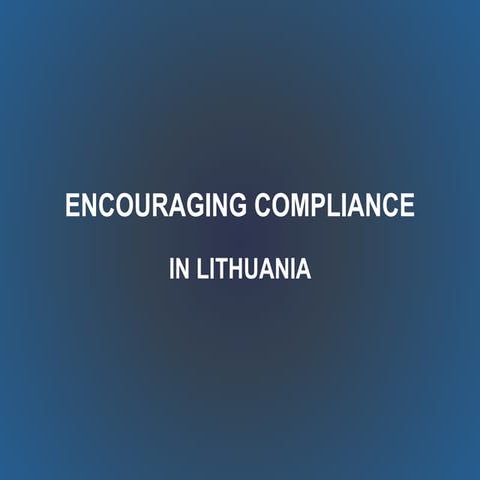 Encouraging Compliance In Lithuania | PPTX
