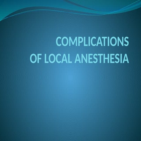 complication of local anaesthesia Its causes and prevention | PPTX