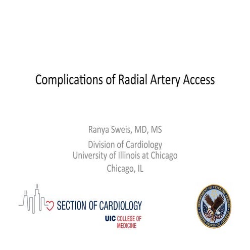 Sweis R 2016 Complications of radial access | PPT