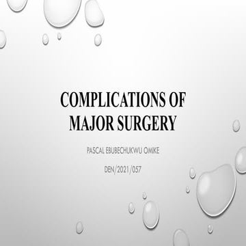 COMPLICATIONS OF MAJOR SURGERY for everyone.pptx
