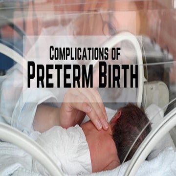 Complications of Preterm Birth | PDF
