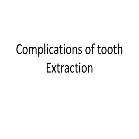 Complications of tooth Extraction.pptx | Dental Health | Diseases and ...