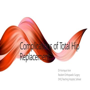Complications of total hip replacement final | PPTX