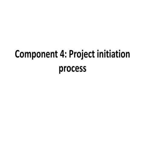 Component 4 project iniation process.pdf