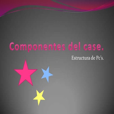 Componentes del case | PPTX