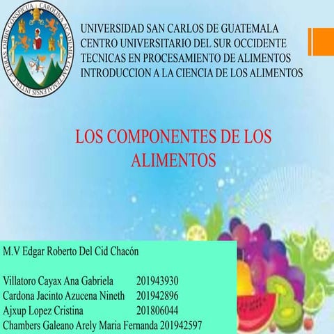COMPONENTES DE LOS ALIMENTOS | PPTX
