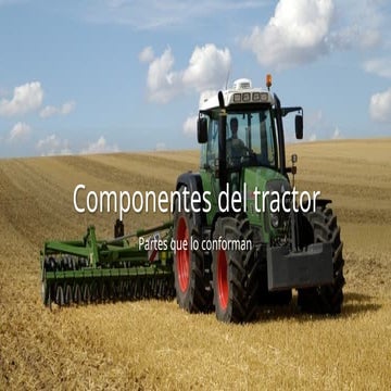 componentes del tractor y partes que conforman un tractor | PPTX