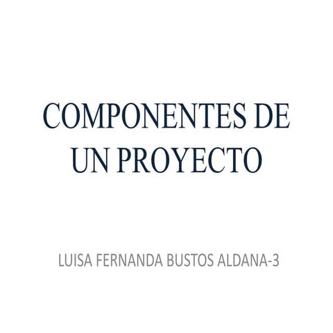 Componentes de un proyecto | PPTX