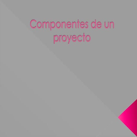 componentes de un proyecto | PPTX