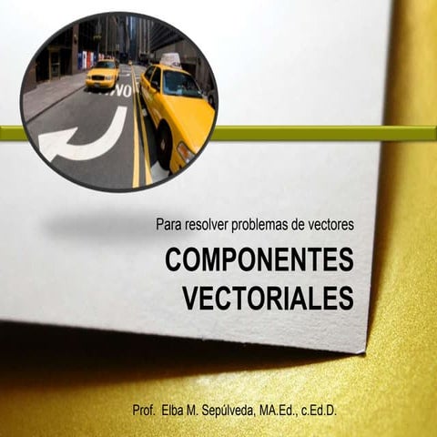 Componentes vectoriales | PPTX