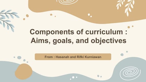 Aims, goals and objective purpose in curriculum development | PPTX ...